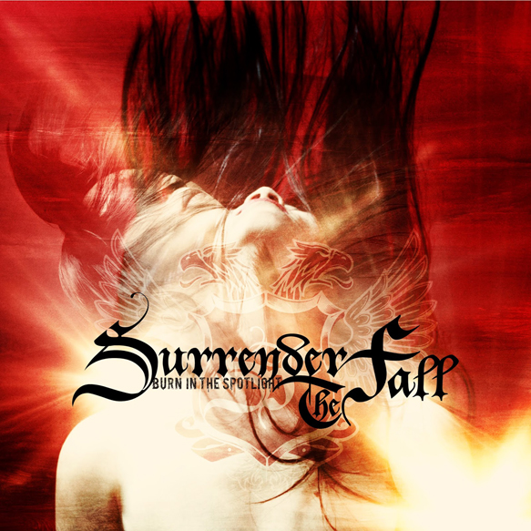 Surrender The Fall - Burn In The Spotlight (Album Review) - Cryptic Rock
