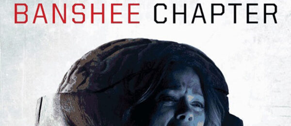 Banshee Chapter (movie review) - Cryptic Rock