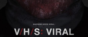 V/H/S Viral (Movie Review) - Cryptic Rock