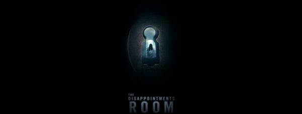 The Disappointments Room (Movie Review) - Cryptic Rock