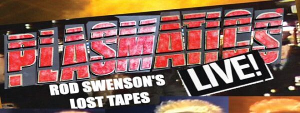 Plasmatics - Live! Rod Swenson’s Lost Tapes 1978-1981 (Live Video ...