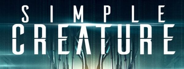 Simple Creature (Movie Review) - Cryptic Rock