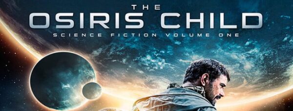 The Osiris Child: Science Fiction Volume One (Movie Review) - Cryptic Rock