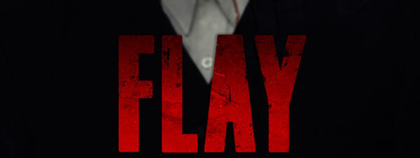 Flay (Movie Review) - Cryptic Rock