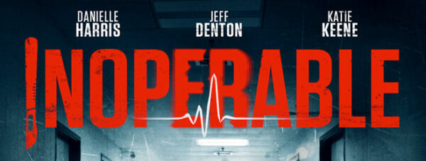 Inoperable (Movie Review) - Cryptic Rock