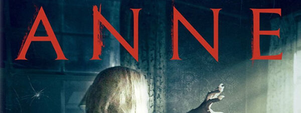 Anne (Movie Review) - Cryptic Rock