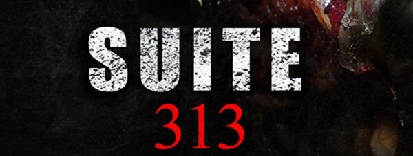 Suite 313 (Movie Review) - Cryptic Rock