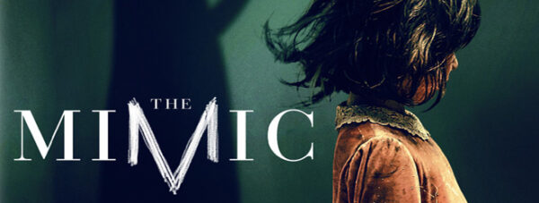 The Mimic (Movie Review) - Cryptic Rock