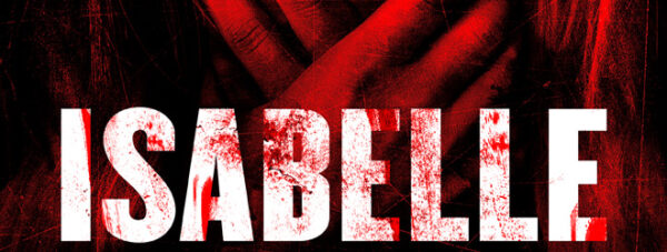 Isabelle (Movie Review) - Cryptic Rock