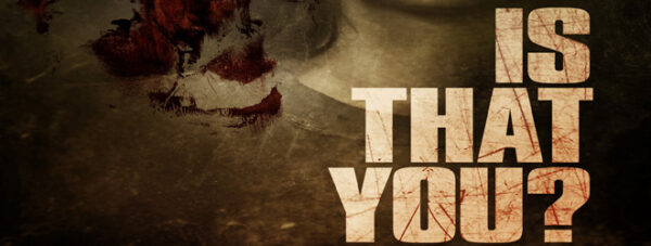 Is That You? (Movie Review) - Cryptic Rock