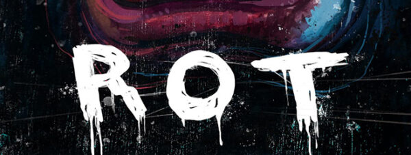 Rot (Movie Review) - Cryptic Rock