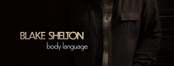 Blake Shelton - Body Language (Album Review) - Cryptic Rock