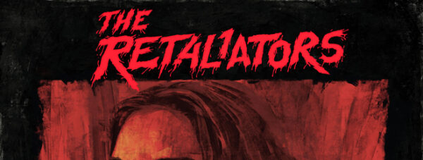 The Retaliators (Movie Review) - Cryptic Rock