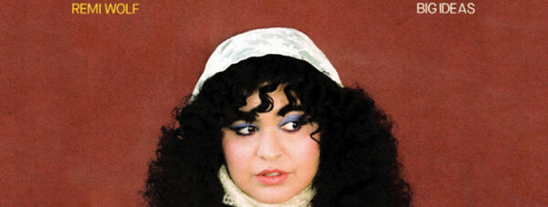 Remi Wolf - Big Ideas (Album Review) - Cryptic Rock