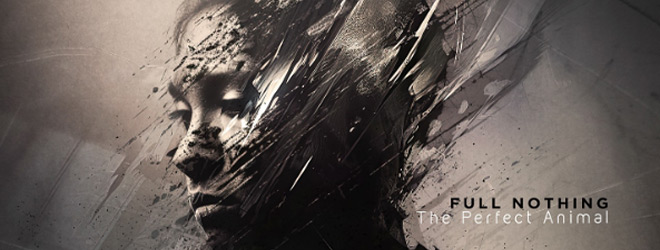 Full Nothing - The Perfect Animal (Album Review) - Cryptic Rock