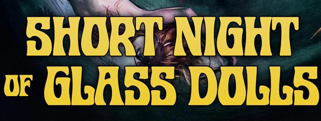 Short Night of Glass Dolls (4K Ultra HD Collector's Edition Review ...