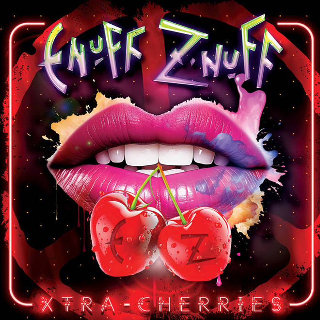 Enuff Z'Nuff - Xtra Cherries (Album Review) - Cryptic Rock