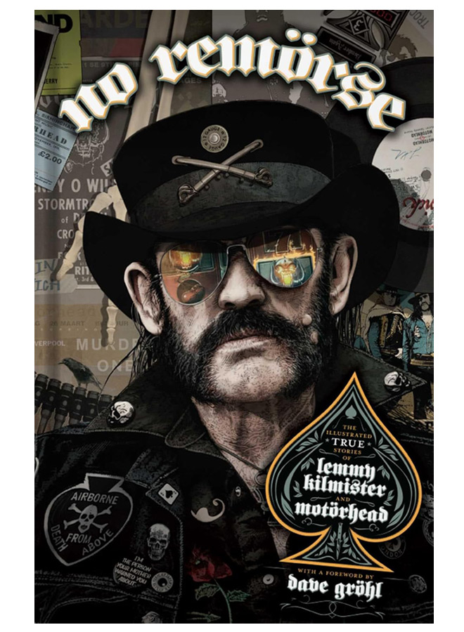 NO REMÖRSE: The Illustrated True Stories of Lemmy Kilmister and ...